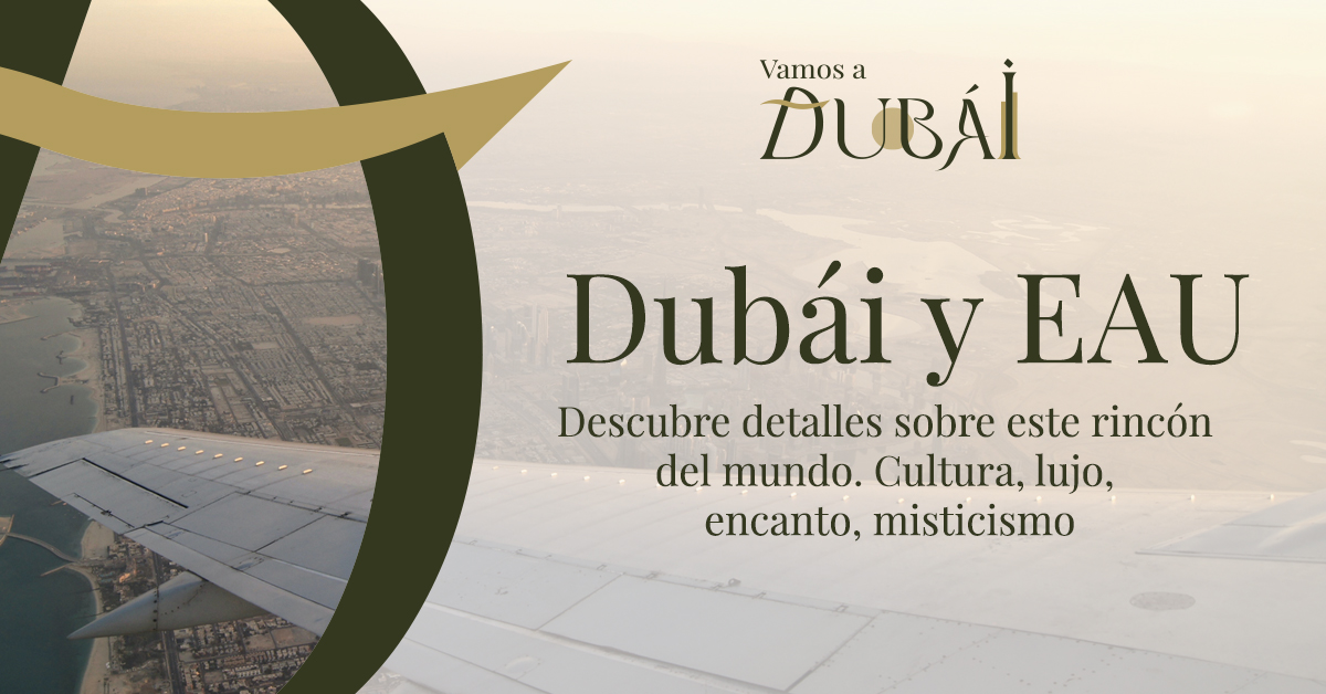 Dubái y EAU | Vamos a Dubái